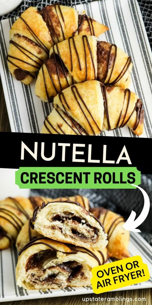 Warm and Gooey Nutella Crescent Rolls - Upstate Ramblings